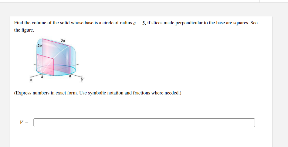 Solved Find the volume of the solid whose base is a circle | Chegg.com