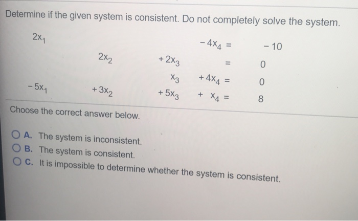 Solved Determine if the given system is consistent. Do not | Chegg.com