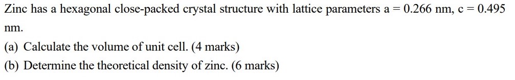 Solved Zinc has a hexagonal close-packed crystal structure | Chegg.com