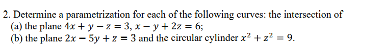 Solved Determine A Parametrization For Each Of The Following