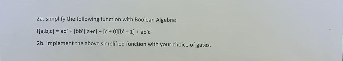 Solved 2a. simplify the following function with Boolean | Chegg.com