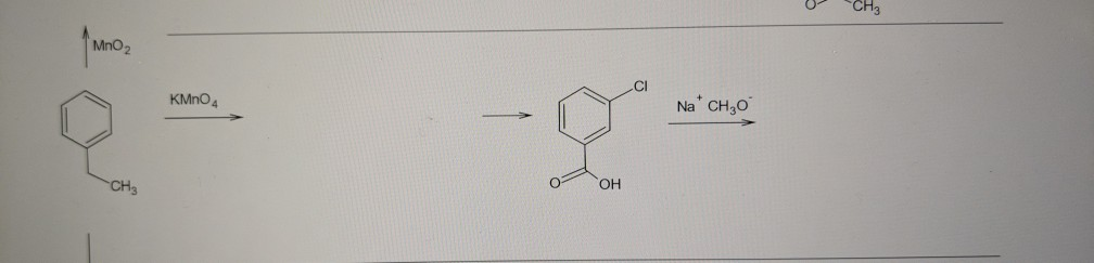 Solved or CH3 MnO2 KMnO4 Na CH, ОН | Chegg.com