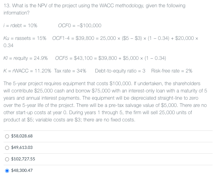Solved 13. What is the NPV of the project using the WACC | Chegg.com