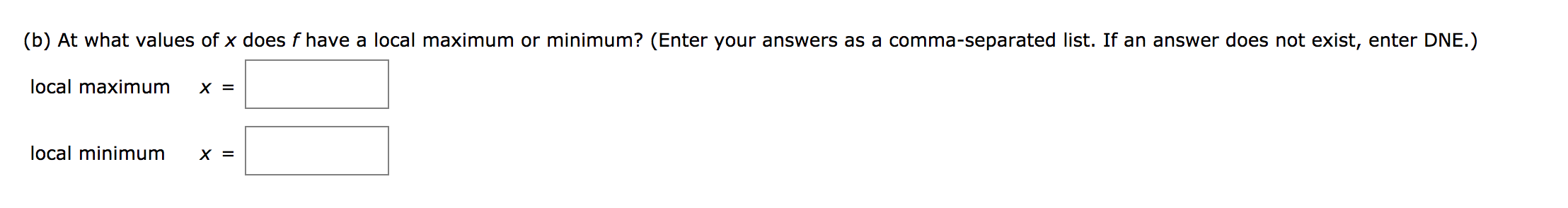 Solved (b) At what values of x does f have a local maximum | Chegg.com