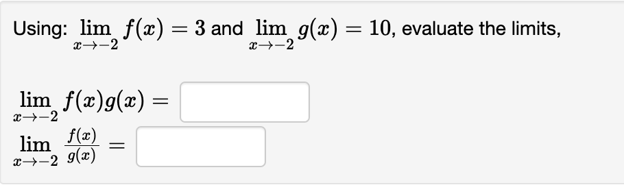 Solved Using: limx→−2f(x)=3 and limx→−2g(x)=10, evaluate the | Chegg.com