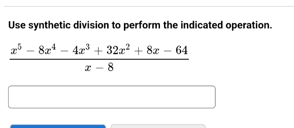 Solved Use synthetic division to perform the indicated | Chegg.com