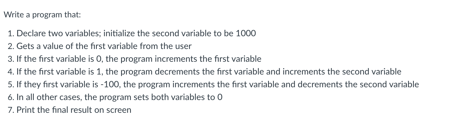 Solved Write a program that: 1. Declare two variables; | Chegg.com