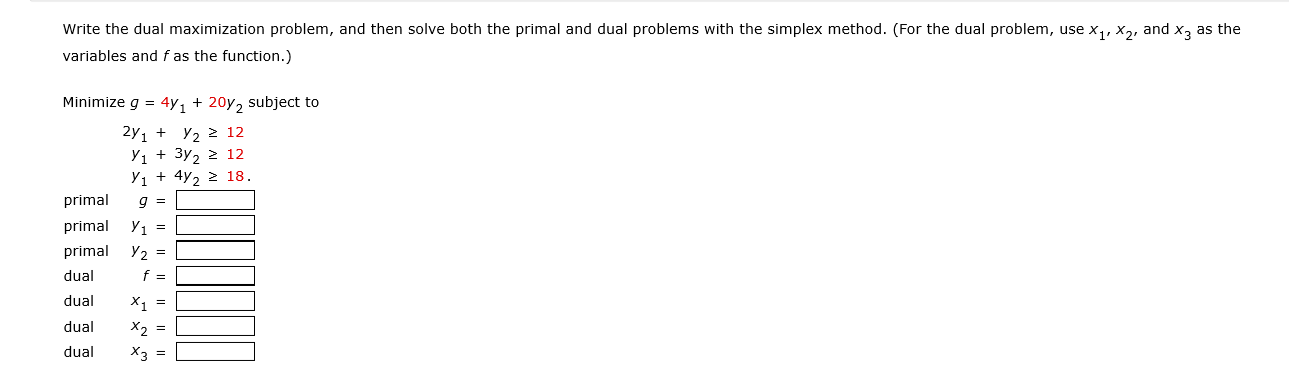 Solved Write the dual maximization problem, and then solve | Chegg.com