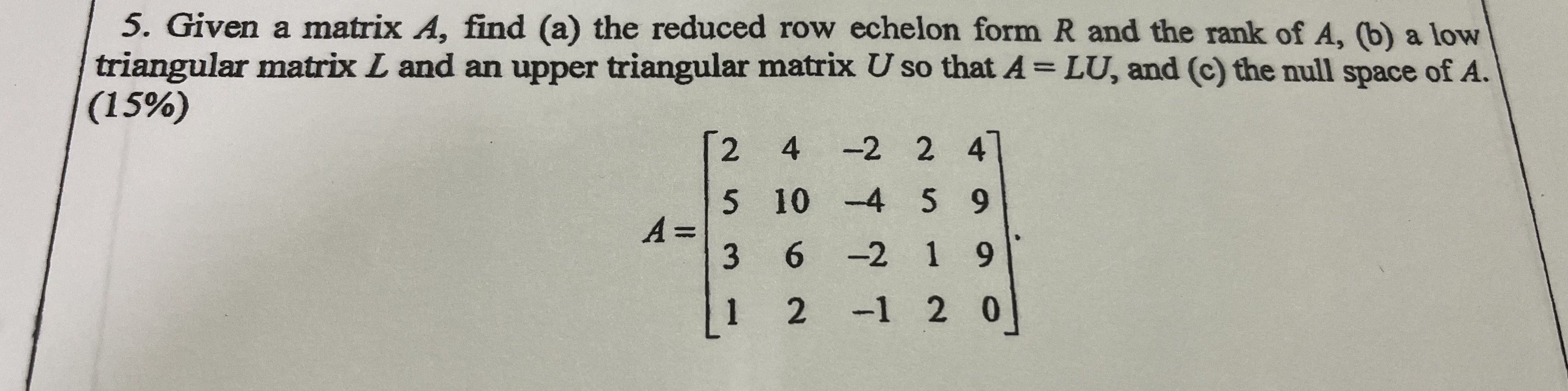 Solved Given a matrix A, ﻿find (a) ﻿the reduced row echelon | Chegg.com