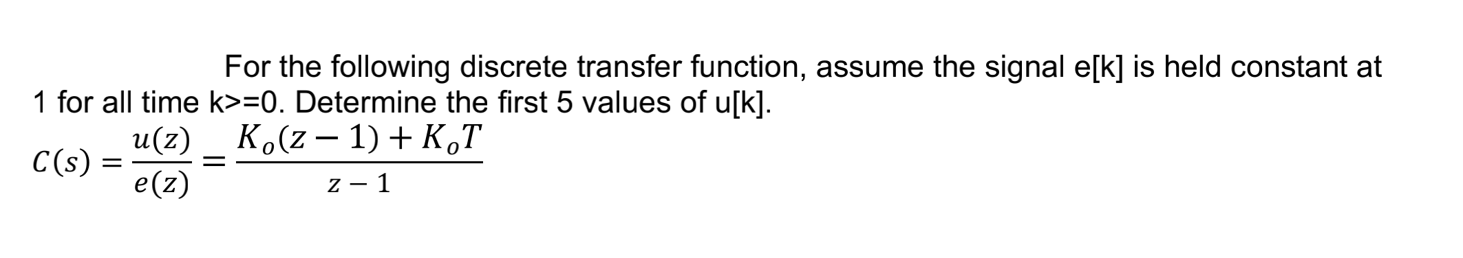 Solved For the following discrete transfer function, assume | Chegg.com