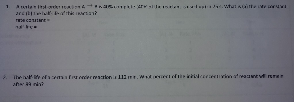 Solved 1. A certain first-order reaction A - B is 40% | Chegg.com