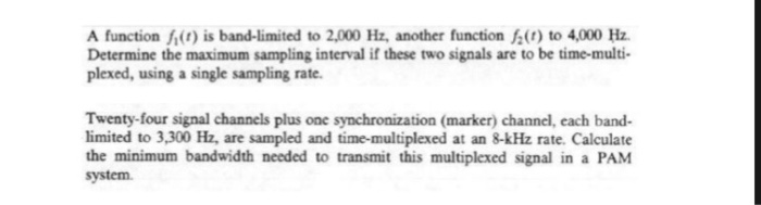 Solved A function h(t) is band-limited to 2,000 Hz, another | Chegg.com