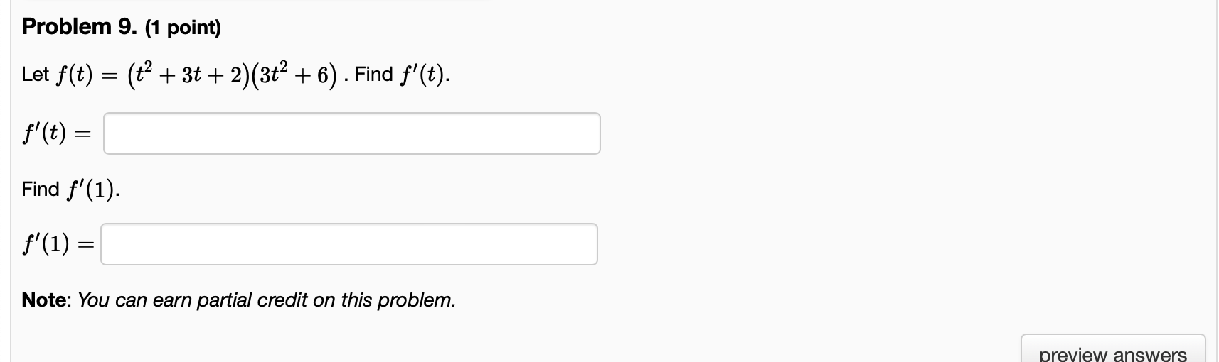 Solved Let f(t)=(t2+3t+2)(3t2+6). Find f′(t). f′(t)= Find | Chegg.com