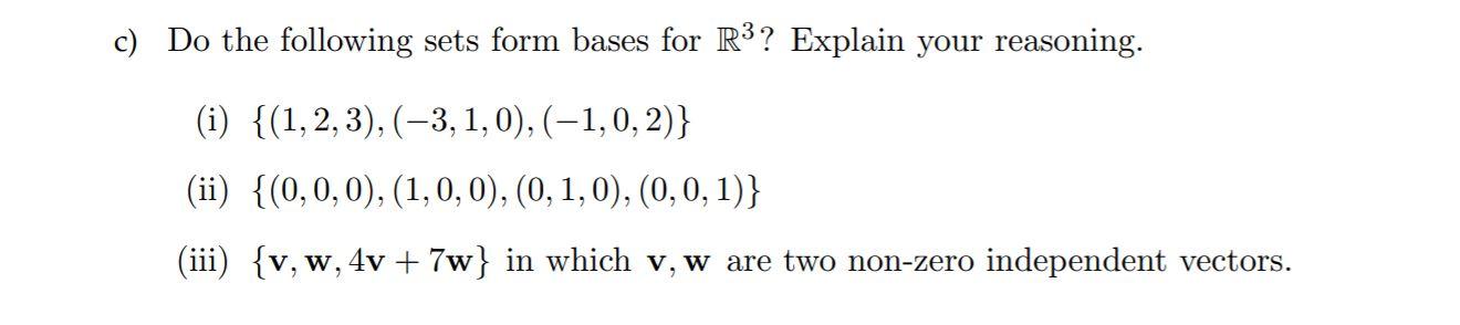 Solved c) Do the following sets form bases for R3 ? Explain | Chegg.com