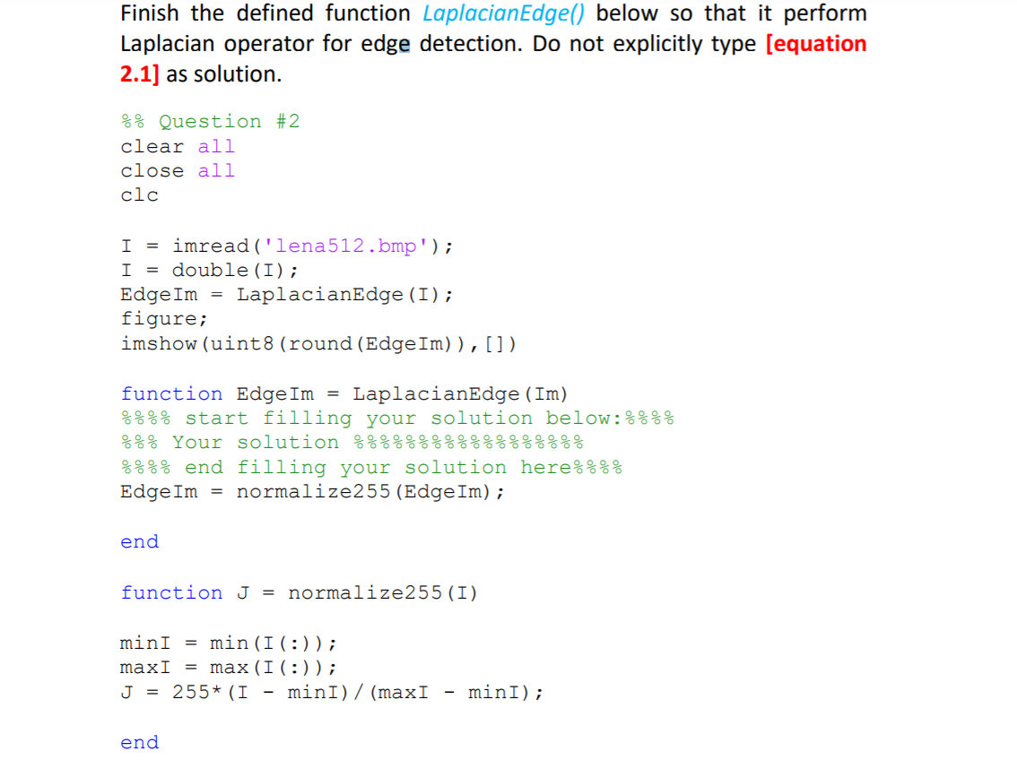 Solved Question 2 Laplacian Operator for edge detection (20 | Chegg.com