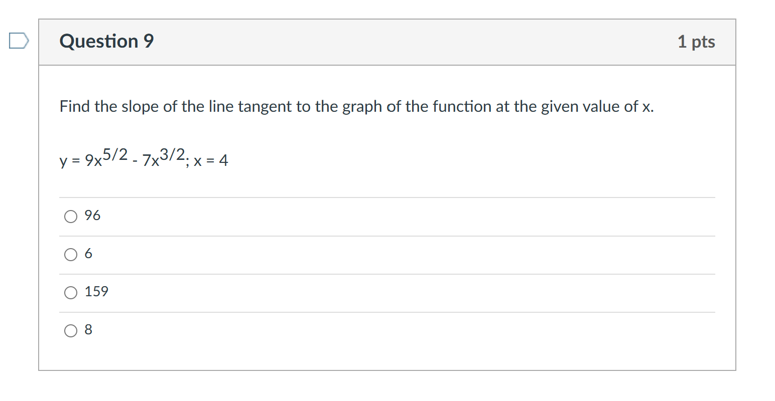 Solved Question 9Find the slope of the line tangent to the | Chegg.com Solved Question 9Find the slope of the line tangent to the | Chegg.com