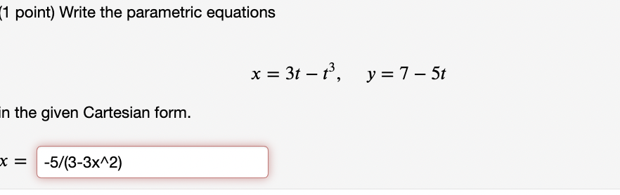 Solved (1 point) Write the parametric equations | Chegg.com