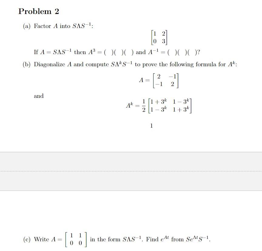 Solved Problem 2 (a) Factor A into SAS-1. 1 2 03 If A = | Chegg.com