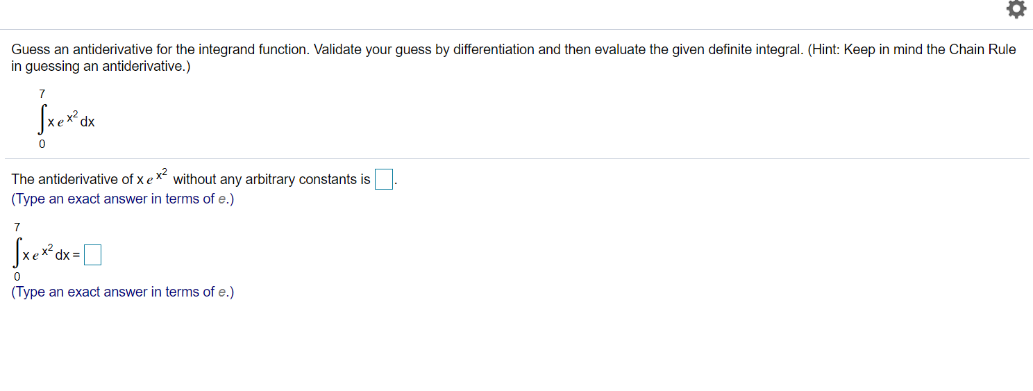 Solved Guess an antiderivative for the integrand function. | Chegg.com