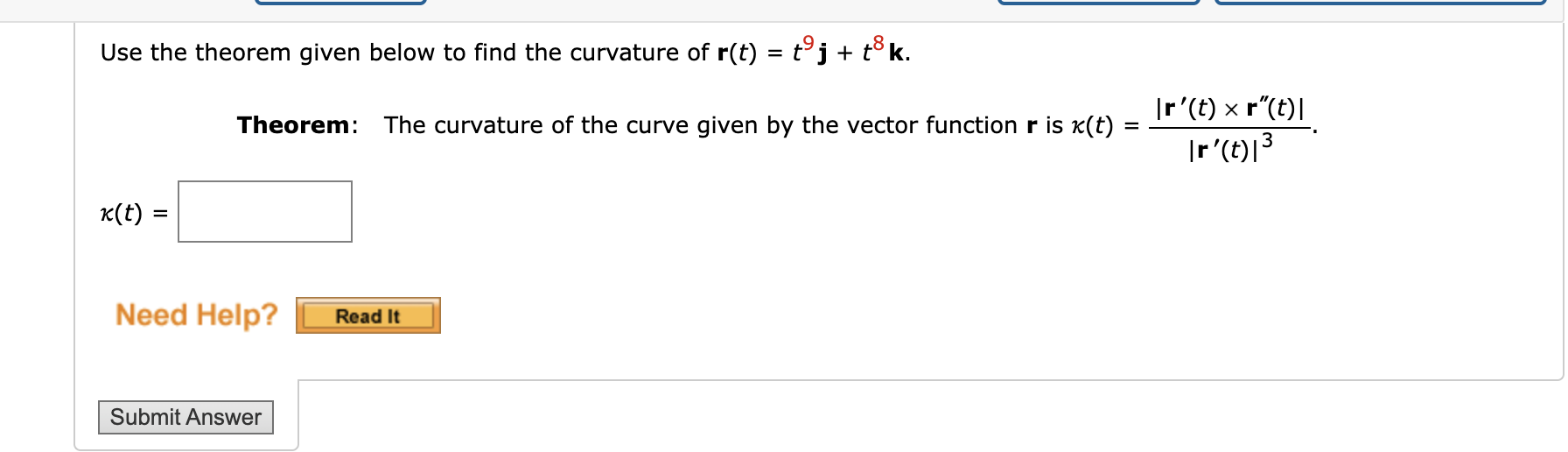 Solved Use the theorem given below to find the curvature of | Chegg.com