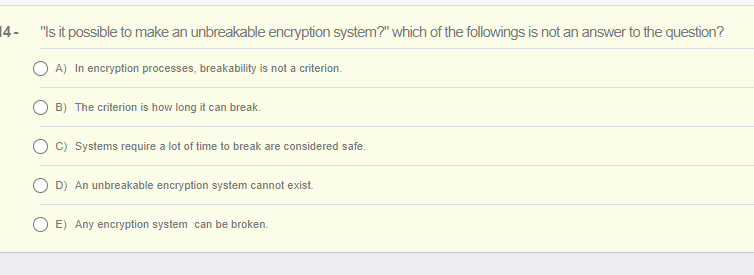 Solved 14. "Is it possible to make an unbreakable encryption | Chegg.com