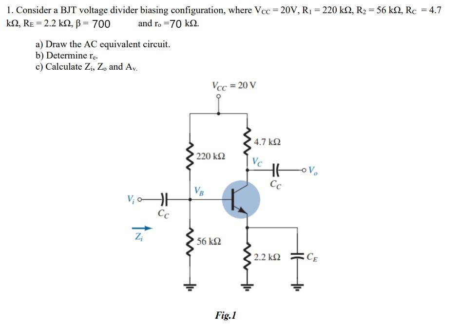 Solved 1. Consider a BJT voltage divider biasing | Chegg.com