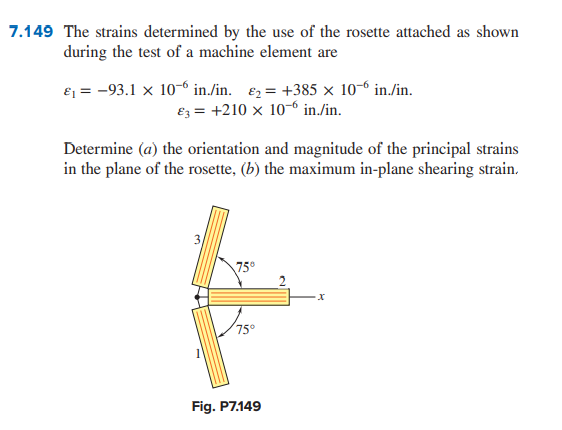 Solved .149 The strains determined by the use of the rosette | Chegg.com