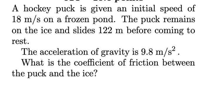 Solved A hockey puck is given an initial speed of 18 m/s on | Chegg.com