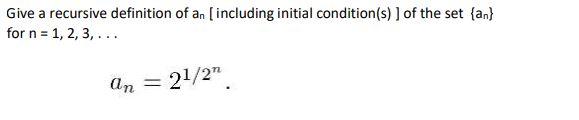 Solved Give a recursive definition of an (including initial | Chegg.com