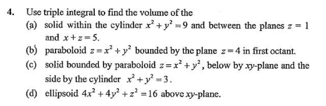 Solved 4. Use triple integral to find the volume of the (a) | Chegg.com