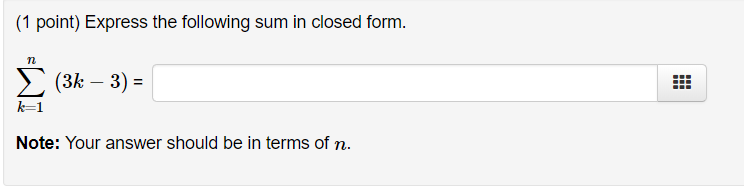 Solved (1 point) Express the following sum in closed form. | Chegg.com