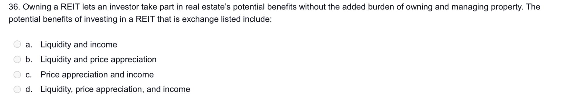 Solved 36. Owning a REIT lets an investor take part in real | Chegg.com
