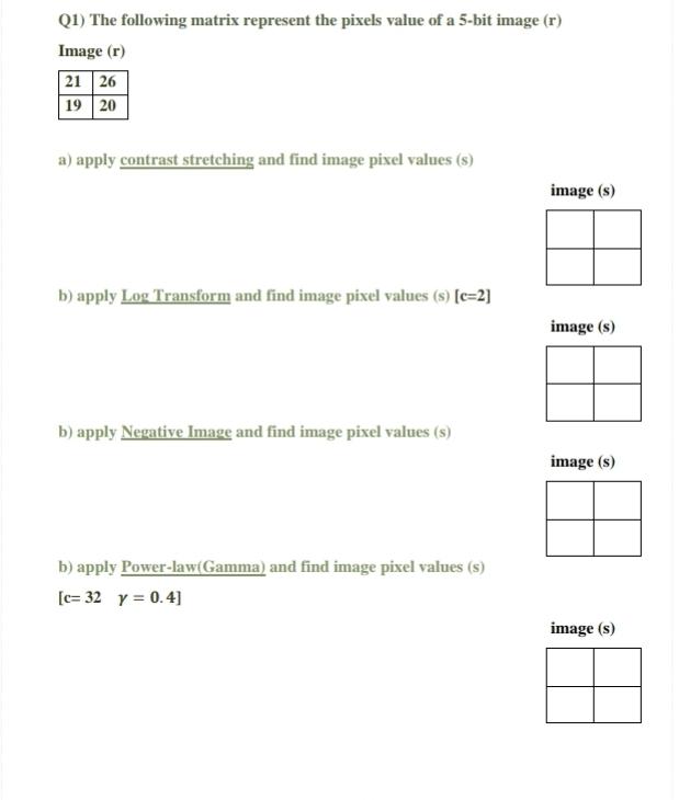 Solved a) apply contrast stretching and find image pixel | Chegg.com