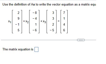 Solved Use the definition of Ax to write the vector equation | Chegg.com