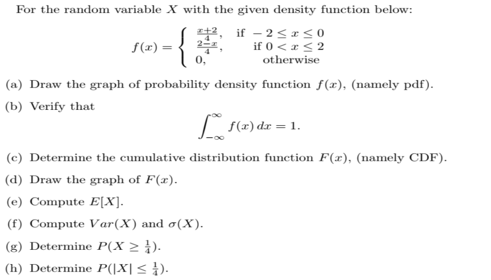 Solved For the random variable X with the given density | Chegg.com