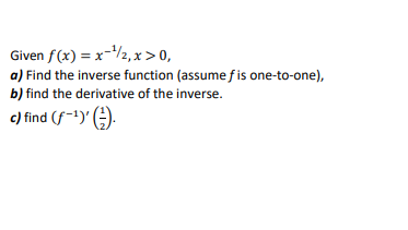 Solved Given f(x)=x-12,x>0,a) ﻿Find the inverse function | Chegg.com