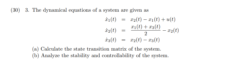 Solved (30) 3. ﻿The dynamical equations of a system are | Chegg.com