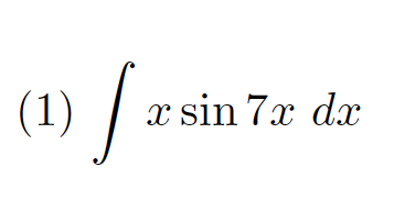 Solved (1) ) ( a si x sin 7x dx (2) » 1 2 COS- Tx dx os -1 | Chegg.com