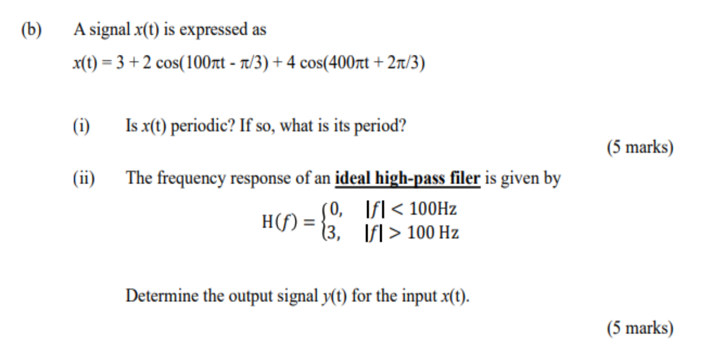 Solved A signal x(t) is expressed as | Chegg.com