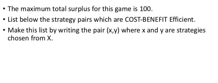 Solved • The maximum total surplus for this game is 100. • | Chegg.com