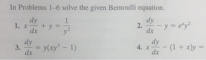 Solved In Problems 1-6 solve the given Bernoulli equation. | Chegg.com