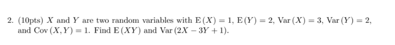 Solved 2. (10pts) X and Y are two random variables with | Chegg.com