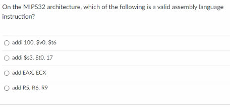 Solved On the MIPS32 architecture, which of the following is | Chegg.com