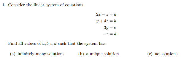 Solved 1. Consider the linear system of equations 2. - 2 = a | Chegg.com