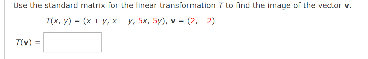 Solved Use the standard matrix for the linear transformation | Chegg.com