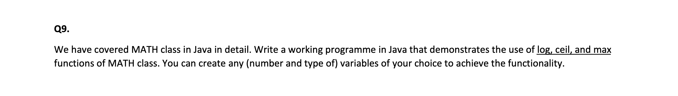 Solved Q9. We have covered MATH class in Java in detail. | Chegg.com