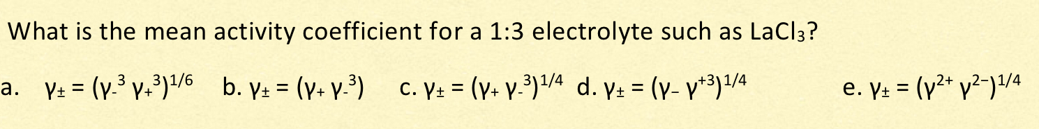 Solved What is the mean activity coefficient for a 1:3 | Chegg.com
