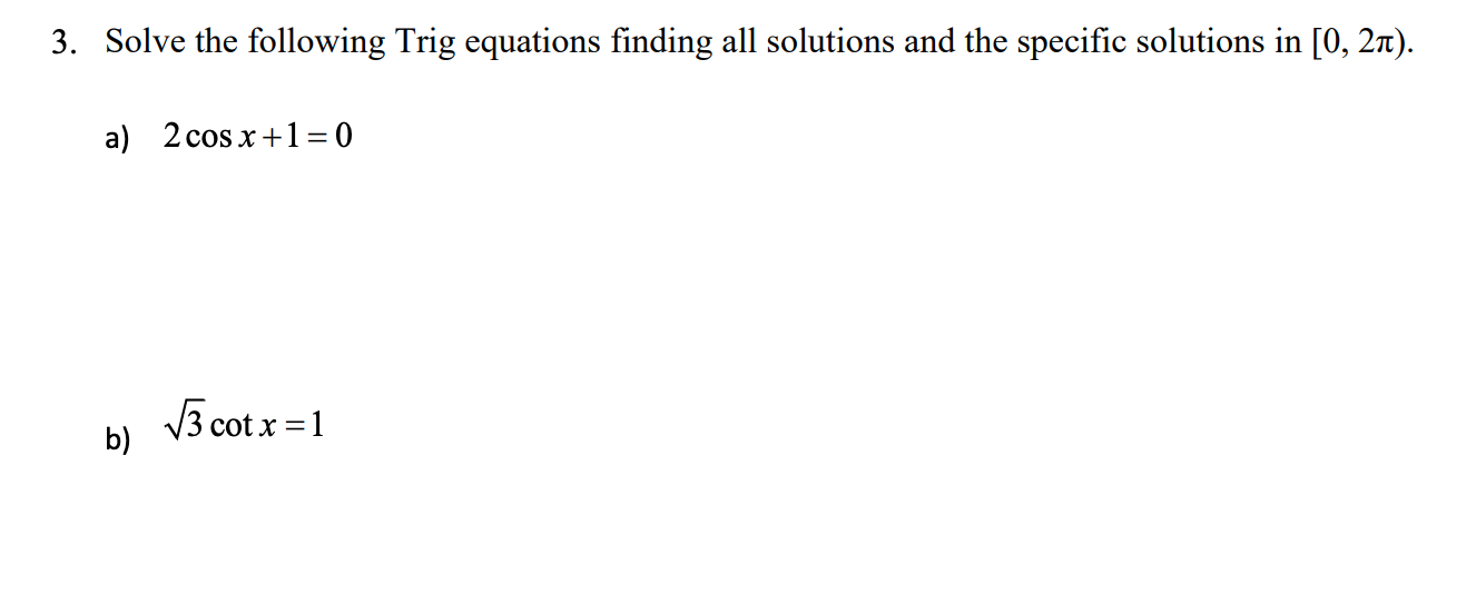 Solved 3. Solve the following Trig equations finding all | Chegg.com