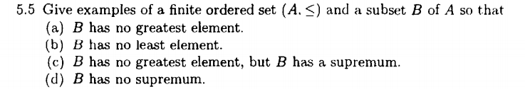 Solved 5.5 Give examples of a finite ordered set (A.≤) and a | Chegg.com