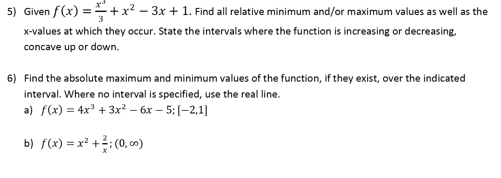 Solved 5) Given f(x)=3x3+x2−3x+1. Find all relative minimum | Chegg.com